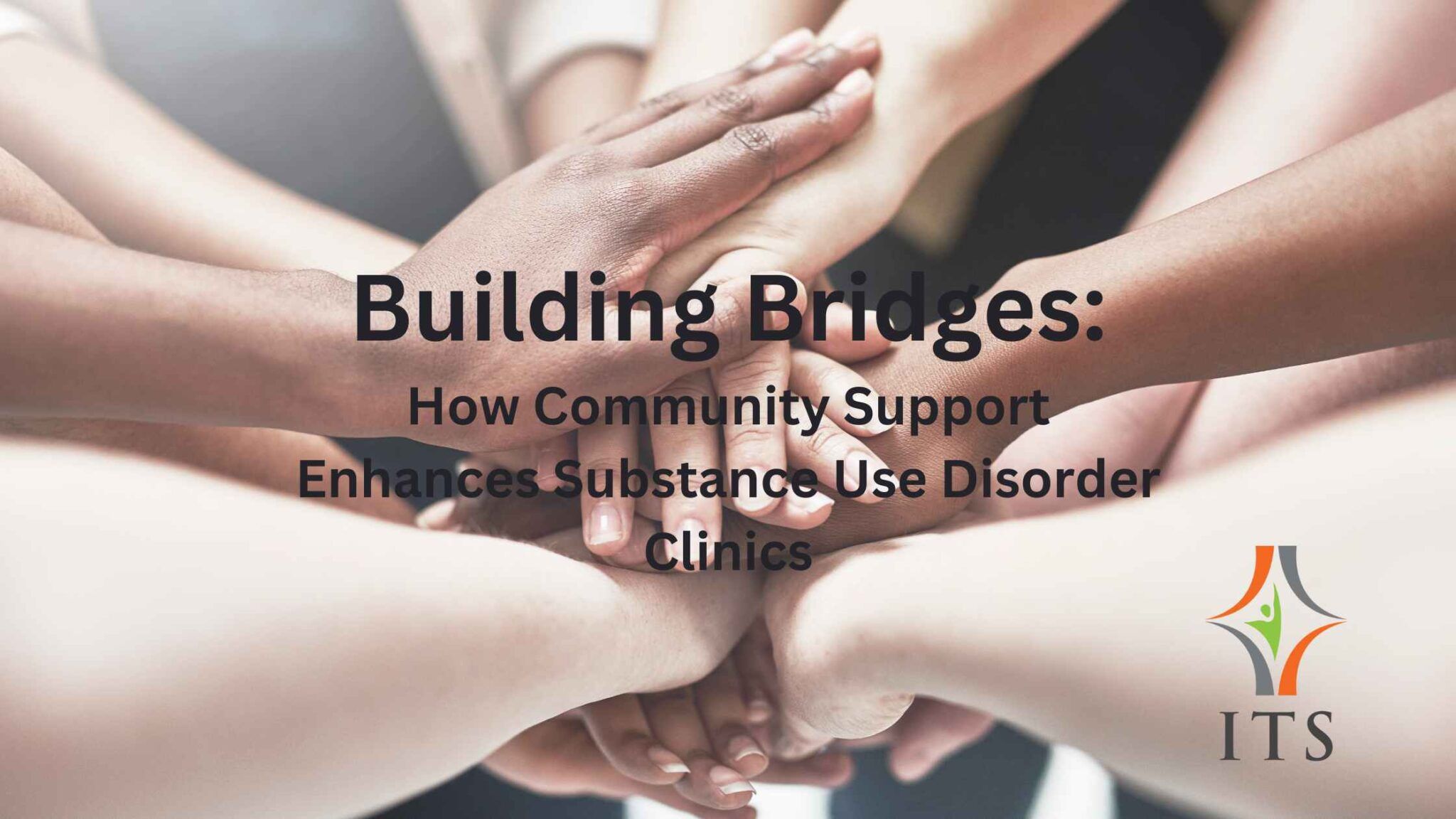 Building Bridges: How Community Support Enhances Substance Use Disorder ...